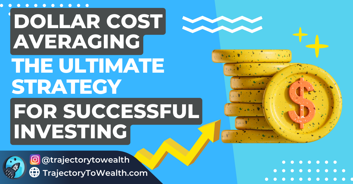 Dollar Cost Averaging: The Ultimate Strategy For Successful Investing